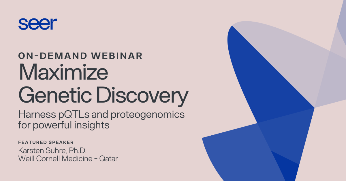 pQTLs & Proteogenomics - Genetic Discovery - Webinar | Seer
