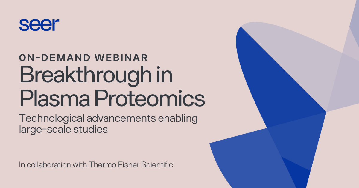 Plasma Proteomics And Mass Spectrometry Webinar Seer Inc